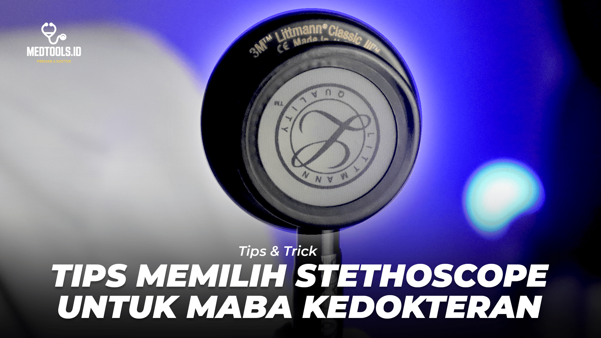 4 Tips Memilih Stetoskop Yang Bagus! - MEDTOOLS.ID