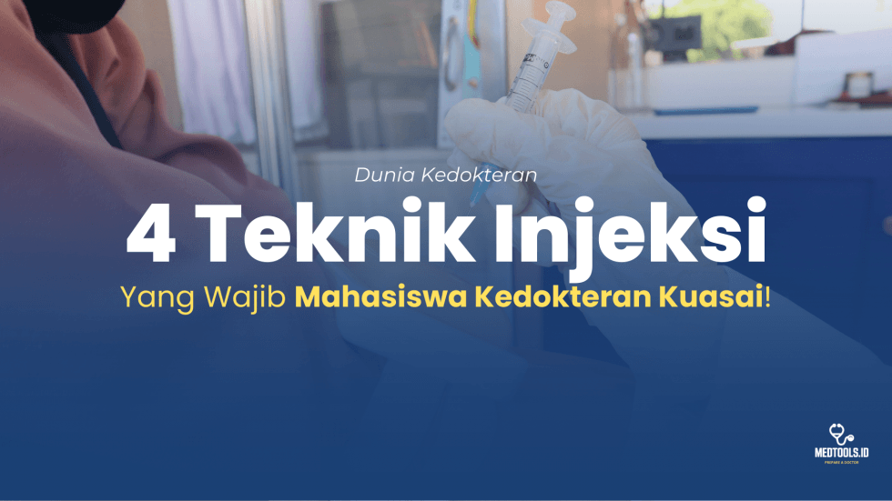 4 Teknik Injeksi Yang Wajib Mahasiswa Kedokteran Kuasai! - MEDTOOLS.ID